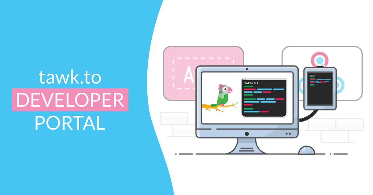 tawk.to Developer Portal – Working with our JavaScript API and more.